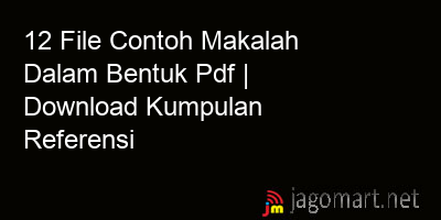 12 File Contoh Makalah Dalam Bentuk Pdf | Download Kumpulan Referensi