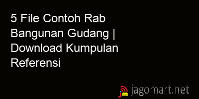 5 File Contoh Rab Bangunan Gudang | Download Kumpulan Referensi