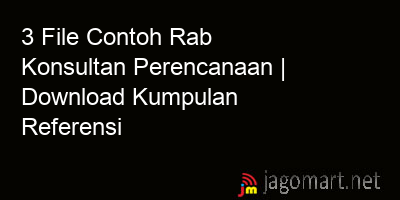 3 File Contoh Rab Konsultan Perencanaan | Download Kumpulan Referensi