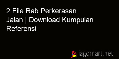 2 File Rab Perkerasan Jalan | Download Kumpulan Referensi