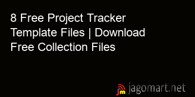 8 Free Project Tracker Template Files | Download Free Collection Files