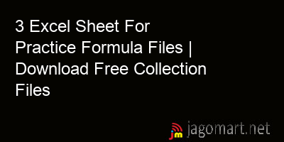 3 Excel Sheet For Practice Formula Files | Download Free Collection Files