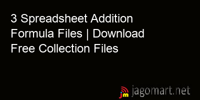 3 Spreadsheet Addition Formula Files | Download Free Collection Files