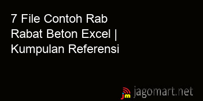 7 File Tentang Contoh Rab Rabat Beton Excel Yang Bisa Di Download Saat Ini
