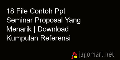 18 File Contoh Ppt Seminar Proposal Yang Menarik | Download Kumpulan ...