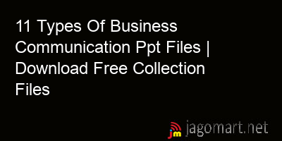 11 Types Of Business Communication Ppt Files | Download Free Collection ...
