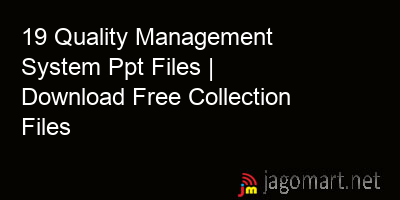 19 Quality Management System Ppt Files | Download Free Collection Files