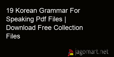 19 Korean Grammar For Speaking Pdf Files | Download Free Collection Files