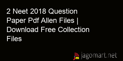 2 Neet 2018 Question Paper Pdf Allen Files | Download Free Collection Files